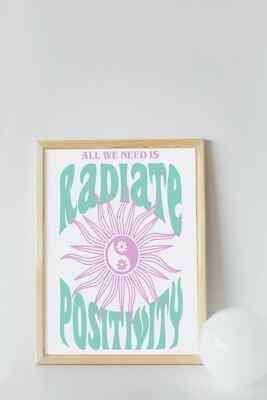 Radiate Positivity Quote Wall Art Poster Premium Quality Choose your ...