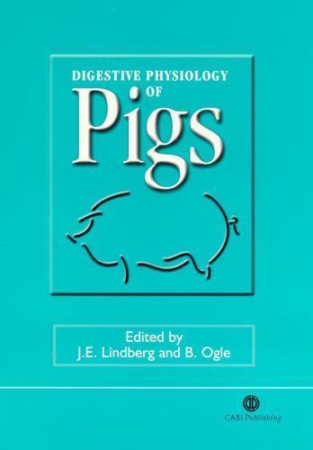 Digestive Physiology of Pigs by Brian Ogle and Jan E. Lindberg (2001 ...