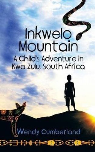 Inkwelo Mountain: A Child's Adventure in Kwa Zulu, South Africa by ...