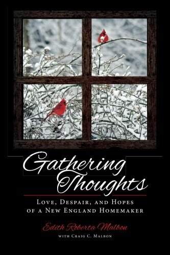 Gathering Thoughts: Love, Despair, and Hopes of a New England Homemaker ...