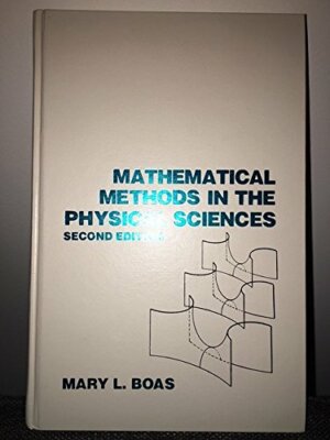 Mathematical Methods in the Physical Sciences by Mary L. Boas Hardback ...