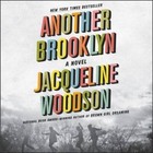 Another Brooklyn: A Novel - Audio CD By Jacqueline Woodson - GOOD ...