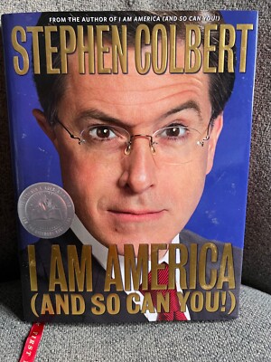 Stephen Colbert - I Am America (And So Can You!) Hardcover First ...