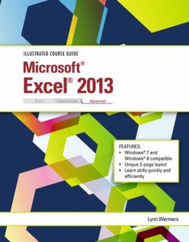 Illustrated Course Guide : Microsoft Excel 2013 Advanced, Spiral ...