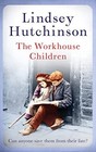 The Workhouse Children By Lindsey Hutchinson. 9781786696700 ...