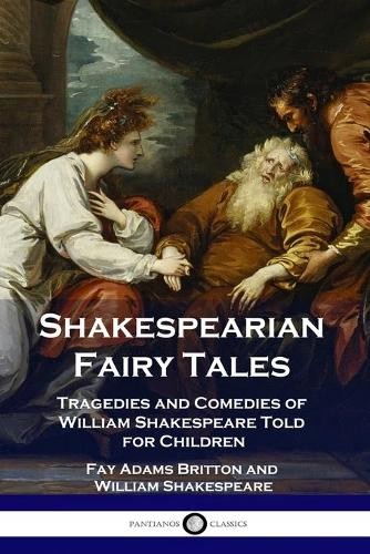 Fay Adams Britton William Shakespeare Shakespearian Fairy Tales (Poche ...