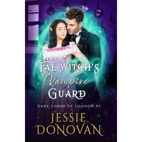 Fae Witch's Vampire Guard (Dark Lords of London) - Paperback NEW Design ...