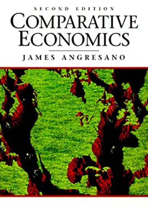 Comparative Economics by James Angresano (1995, Trade Paperback) for ...