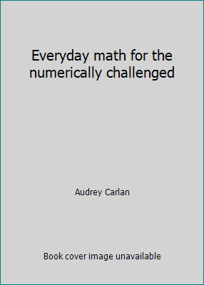 Everyday math for the numerically challenged by Audrey Carlan | eBay