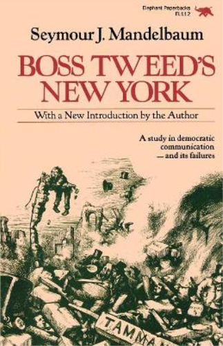 Seymour J. Mendelbaum Boss Tweed's New York (Poche) 9780929587202 | eBay