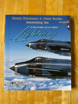 Daco Publications Uncovering the English Electric Lightning by Danny ...