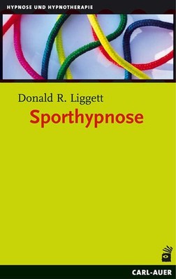 Sporthypnose | Donald R. Liggett | 2015 | deutsch 9783896704344 | eBay.de