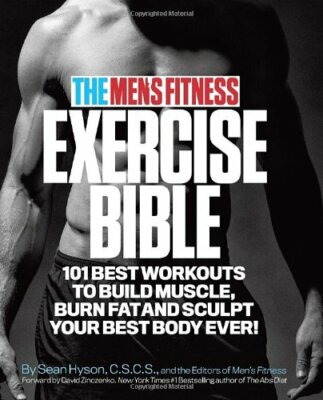The Men's Fitness Exercise Bible: 101 Best Workouts To Build M... by ...