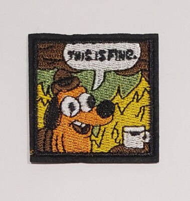 The World Is On Fire, This Is Fine, 1⅞"x 2" Embroidered Patch, Sew Iron ...