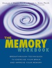The Memory Workbook: Breakthrough Techniques to Exercise Your Brain ...