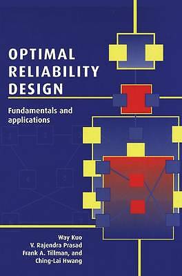 Optimal Reliability Design: Fundamentals and Applications by Way Kuo ...