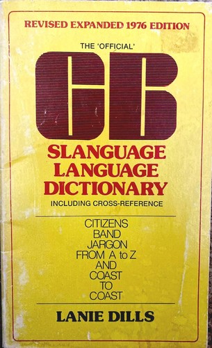The 'Official' CB Slanguage Language Dictionary (Including Cross ...