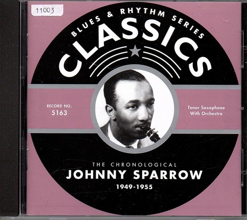JOHNNY SPARROW CD CLASSICS ' THE CHRONOLOGICAL 1949-1955 ' | eBay