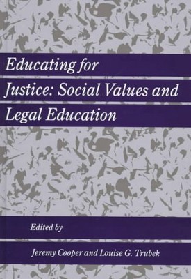 Educating for Justice: Social Values and Legal Education | eBay