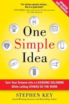 One Simple Idea, Revised and Expanded Edition: Turn Your Dreams into a ...
