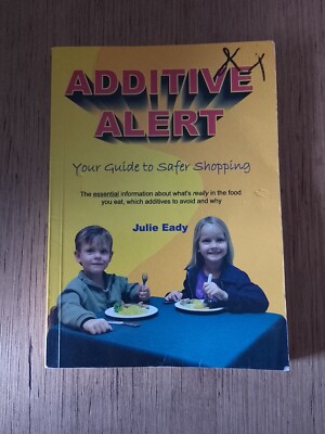 Additive Alert: Your Guide to Safer Shopping by Julie Eady (Paperback ...