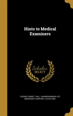 Hall - Hints to Medical Examiners - New hardback or cased book - T555z ...
