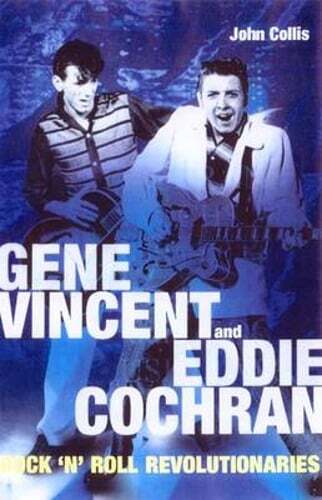 Gene Vincent and Eddie Cochran: Rock N Roll Revolutionaries by John Collis: New 9781852271930| eBay