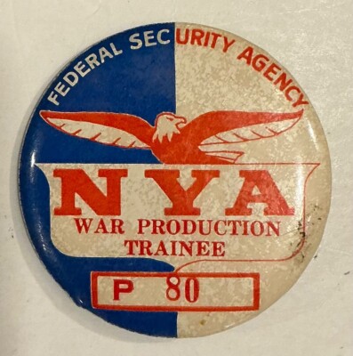 WWII Home Front Federal Security Agency NYA War Production Trainee ...