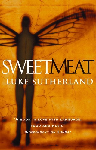 Sweetmeat By Luke Sutherland. 9780552999205 | eBay