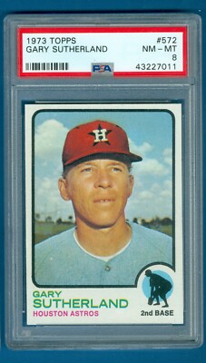 1973 Topps Baseball #572 Gary Sutherland Astros PSA 8 NM-MT | eBay