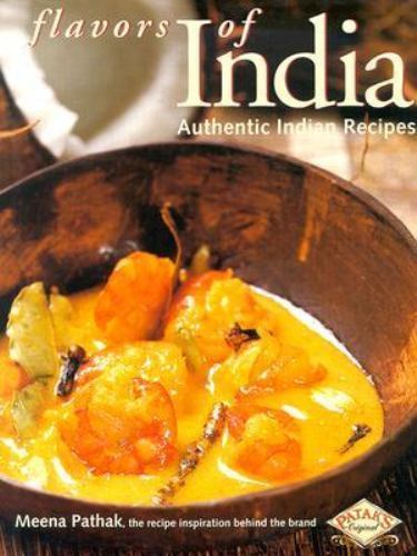 Flavors of India : Authentic Indian Recipes by Meena Pathak (2003 ...