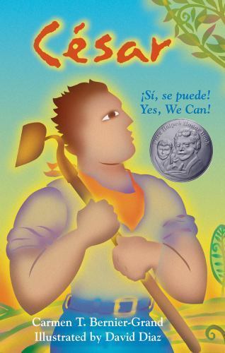 Cesar : Si, Se Puede! Yes, We Can! by Carmen T. Bernier-Grand (2004 ...
