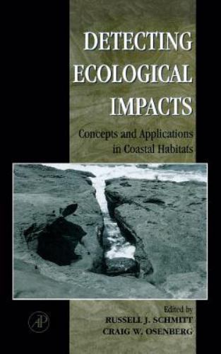 Detecting Ecological Impacts : Concepts and Applications in Coastal ...