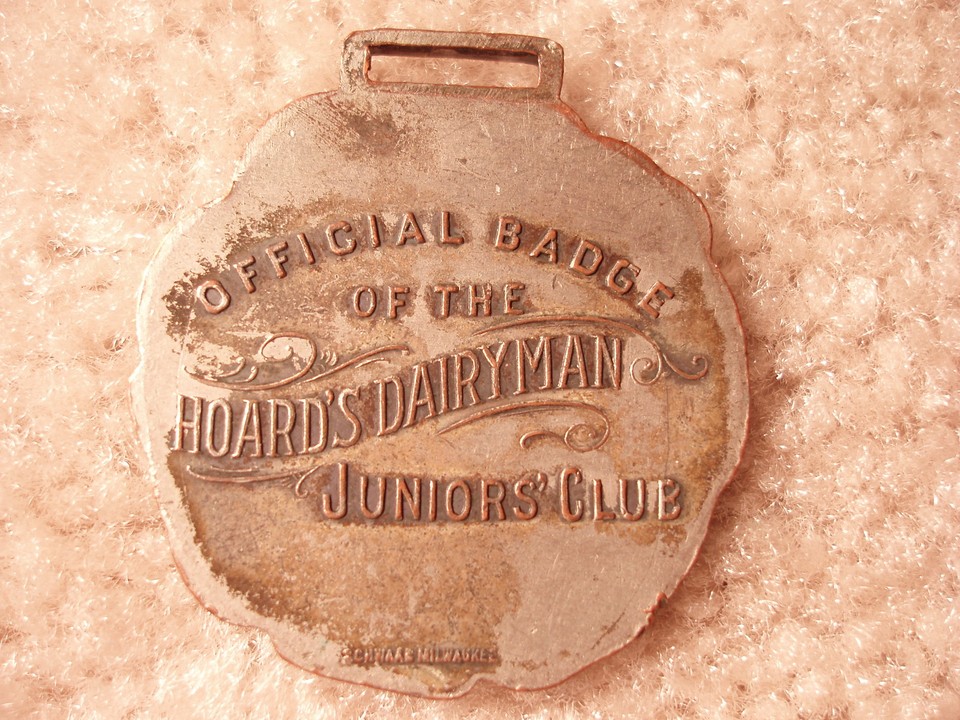 W.D. Hoard Official Badge of the Hoard's Dairyman Juniors' Club Watch ...