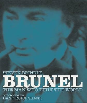 Brindle, Steven : Brunel: The Man Who Built the World FREE Shipping ...