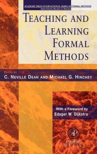 Teaching and Learning Formal Methods de C. Neville Dean et Michael G ...