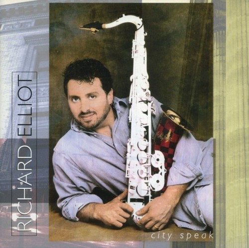Richard Elliot - City Speak (CD) | eBay
