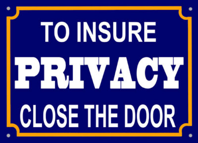 Vintage Style Metal Sign To Insure Privacy Close Door Funny Warning 5 ...