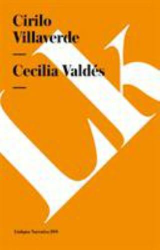 Cecilia Valdes (o La Loma del Angel) by Cirilo Villaverde 9788496290501 ...