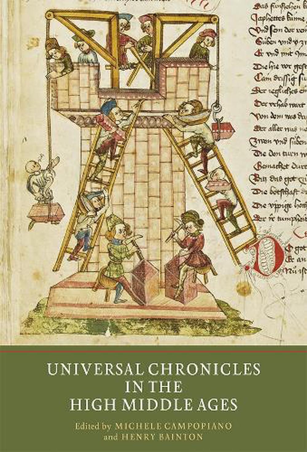 Universal Chronicles in the High Middle Ages by Michele Campopiano (English) Har 9781903153734 ...