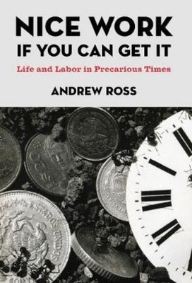 Andrew Ross Nice Work If You Can Get It (Hardback) (US IMPORT ...