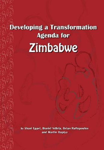 Developing a Transformation Agenda for Zimbabwe by Brian Raftopoulos ...