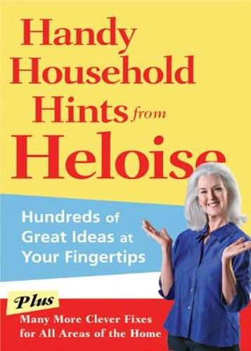 Handy Household Hints from Heloise: Hundreds of Great Ideas at Your ...