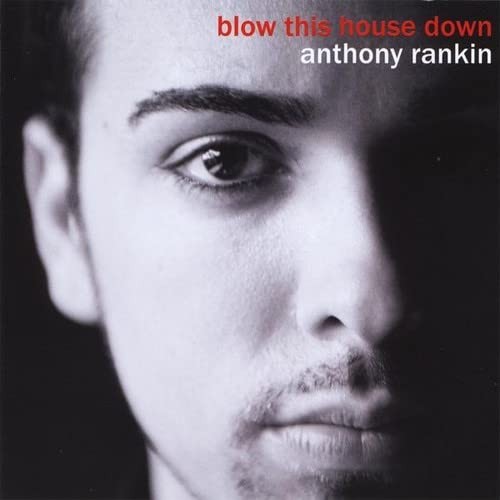 Anthony Rankin Blow This House Down (CD) (UK IMPORT) 824594021827| eBay