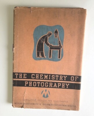 The Chemistry of Photography - 1940 Textbook - Mallinckrodt Chemical ...