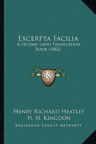 Excerpta Facili : A Second Latin Translation Book (1882) by Henry ...