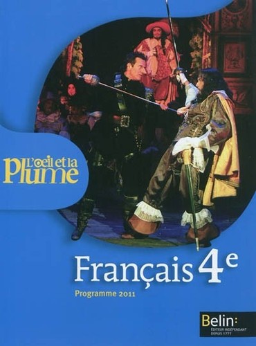 Francais 4e L'oeil et la plume : Programme 2011, Francoise Lagache, Eric Pe | eBay