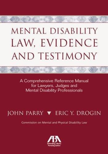 Mental Disability Law, Evidence and Testimony : A Comprehensive ...