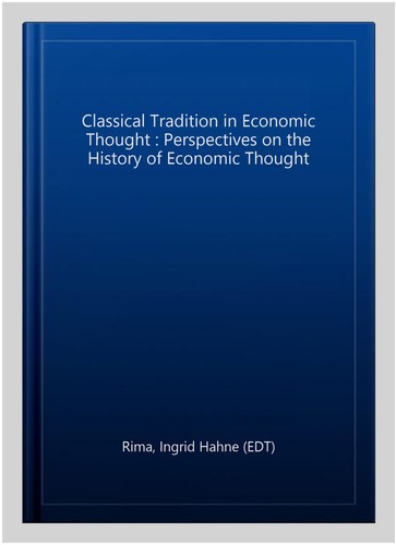 Classical Tradition in Economic Thought : Perspectives on the History ...