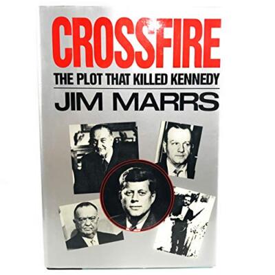 Crossfire: The Plot That Killed Kennedy, Marrs, Jim 9780881845242| eBay